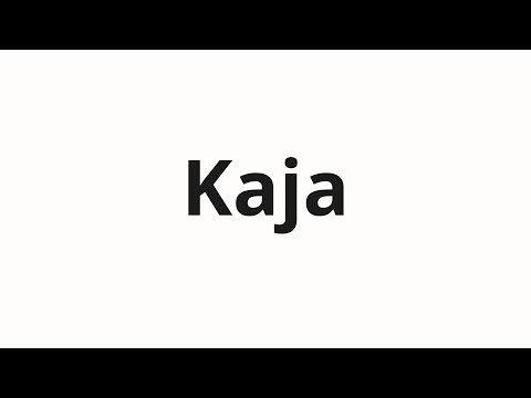 How to pronounce Kaja | Кая (Kaya in Russian)