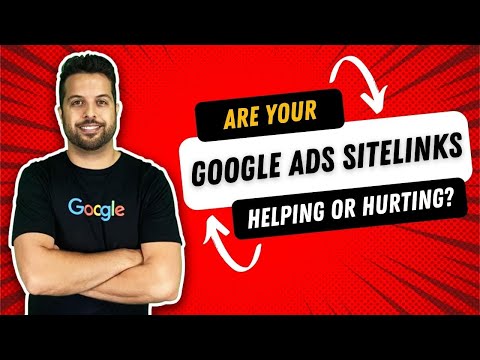 Are Google Ads Sitelinks Helping Or Hurting You?