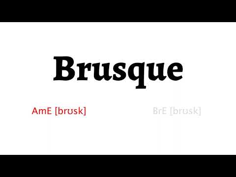 How to Pronounce brusque in American English and British English