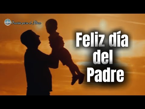 Feliz día del padre Gracias papá Hermoso mensaje del día del padre