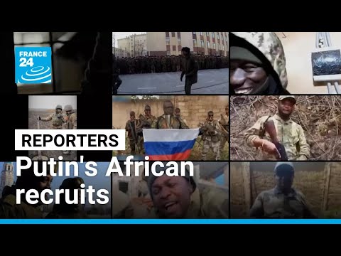 Putin's recruits: The young Africans fighting for Russia in Ukraine • FRANCE 24 English
