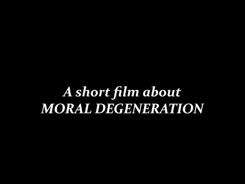 Moral Degeneration (Ethics)