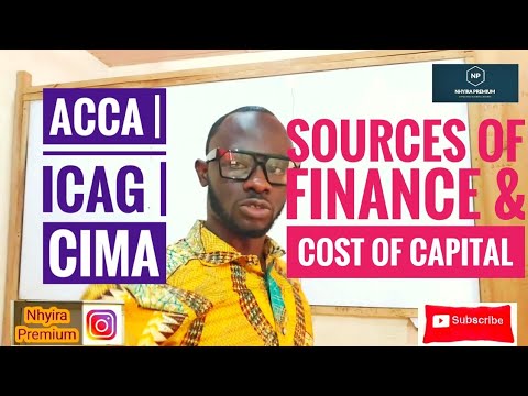 Financial Management Lectures - Sources of Finance & Cost of Capital| ACCA | CIMA | ICAG|