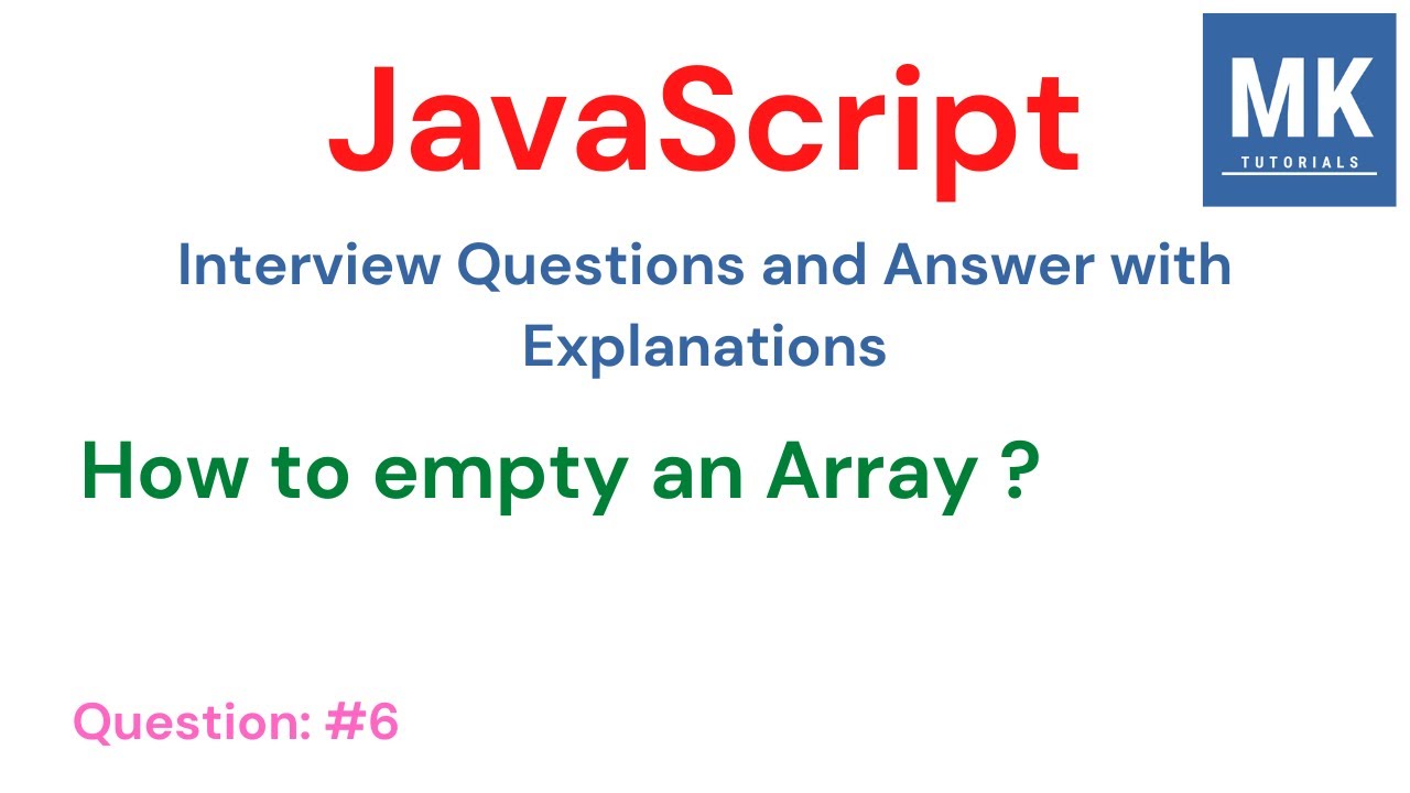 JavaScript Interview Questions - #6 | How to empty an Array ? | #javascript