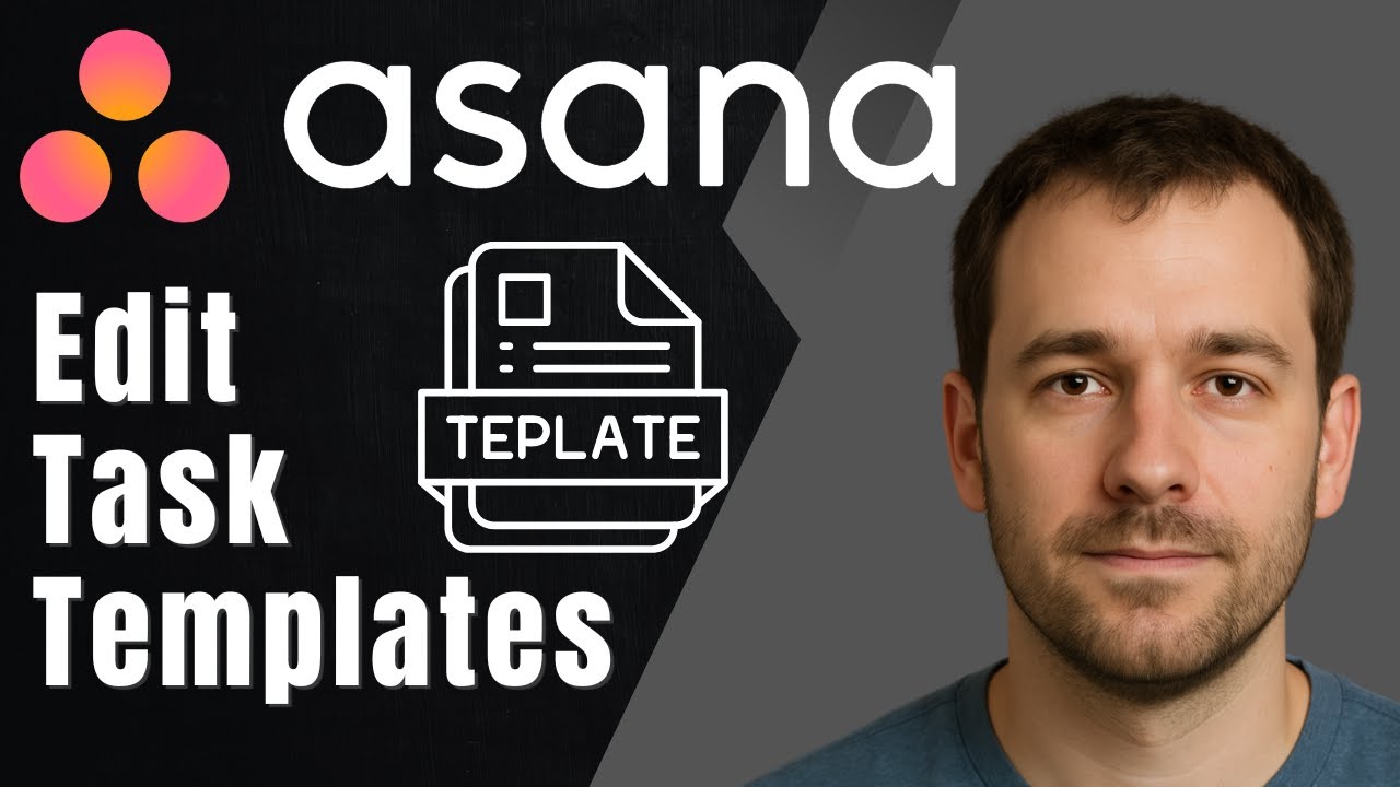 Asana: How to Edit Task Templates (2025 Workflow Customization & Productivity Tips)