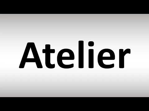 How to Pronounce Atelier