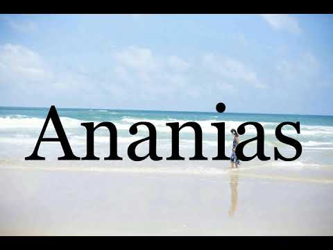 How To Pronounce Ananias🌈🌈🌈🌈🌈🌈Pronunciation Of Ananias