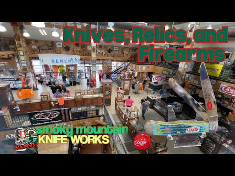 Knives, Relics, and Firearms: Visit Smoky Mountain Knife Works - TN WildCast 409