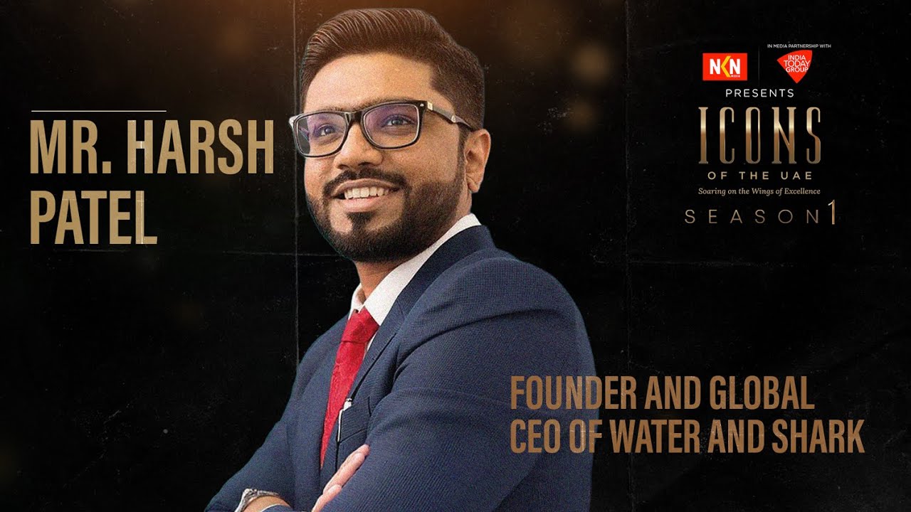 Mr. Harsh Patel  | Icons of the UAE Awards 2023 | NKN Media | India Today