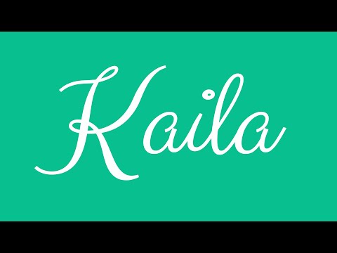 Learn how to Sign the Name Kaila Stylishly in Cursive Writing