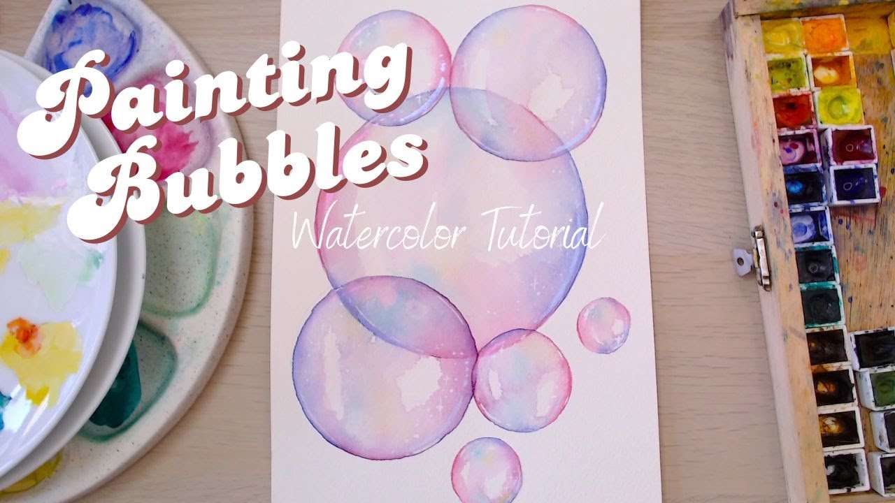How to Paint Bubbles Using 2 Techniques!! | Watercolor Tutorial