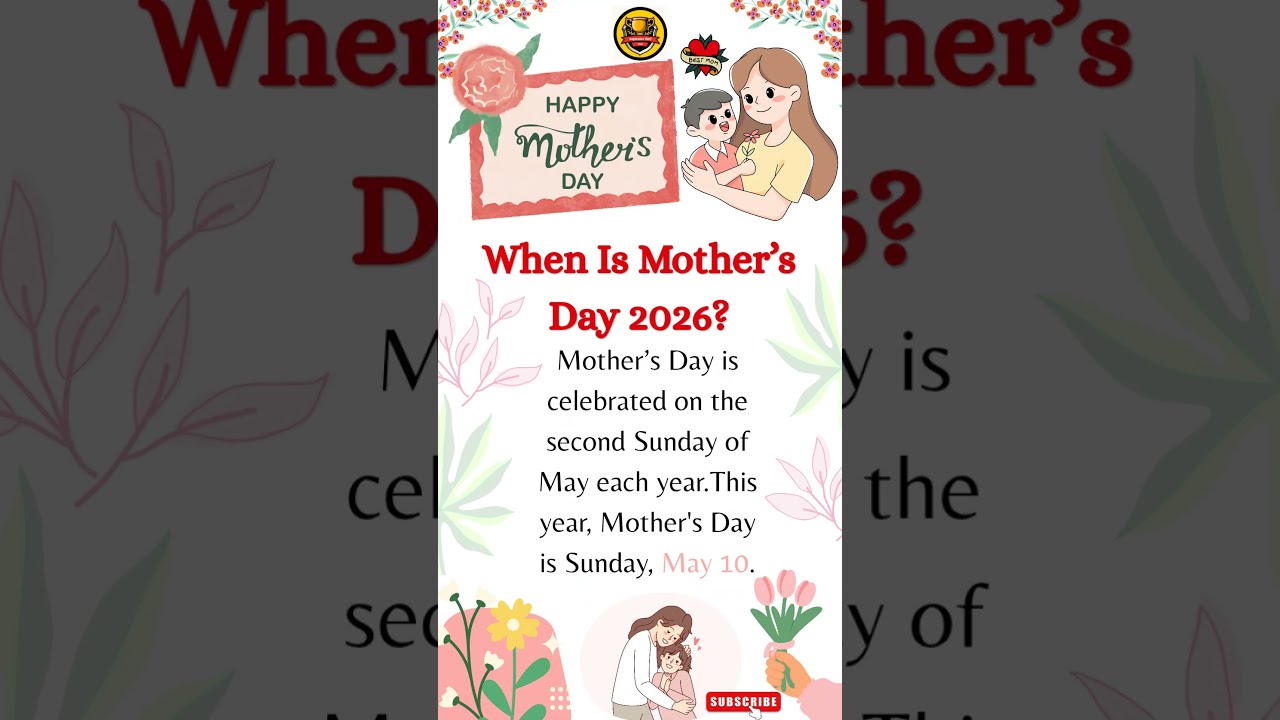 Mothers day 2026 | When is Mother’s Day 2026 | Mother's Day Date 2026 🌸#mothersday2026 #may10