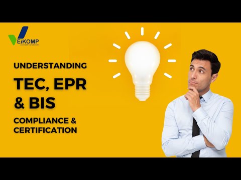 What is TEC MTCTE, BIS & EPR certificate and compliance?