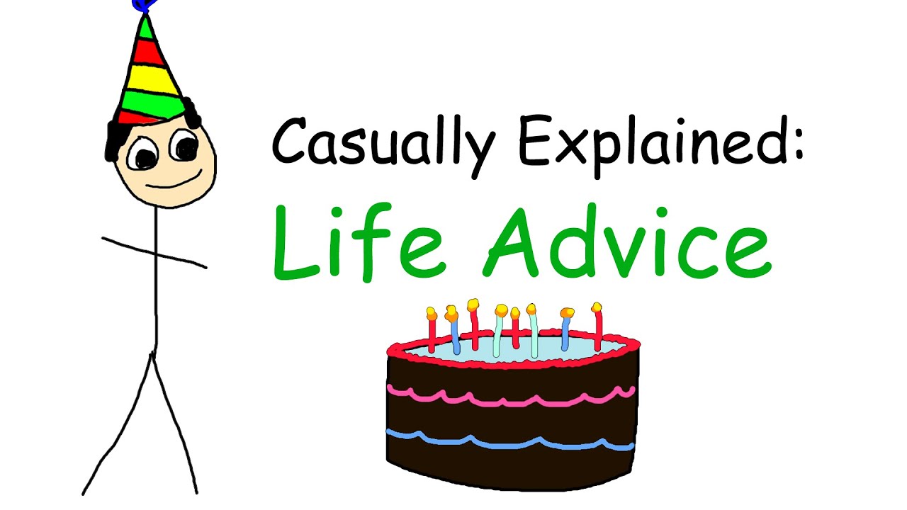 Casually Explained: 10 Pieces of Life Advice