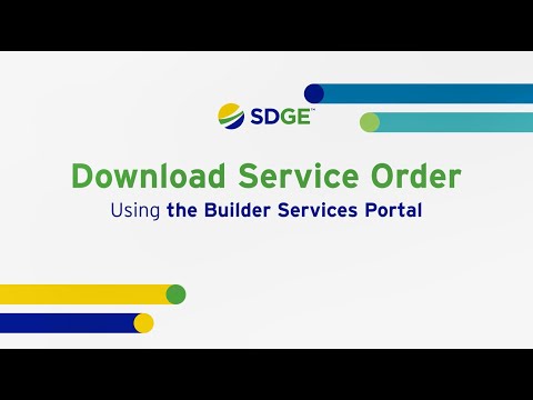 SDG&E Builder Services Portal - Downloading Your Service Order
