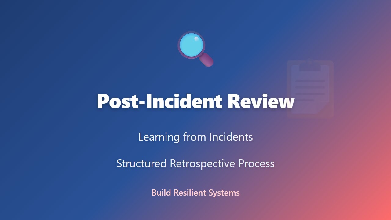 Post-Incident Review: Learn from Incidents Effectively
