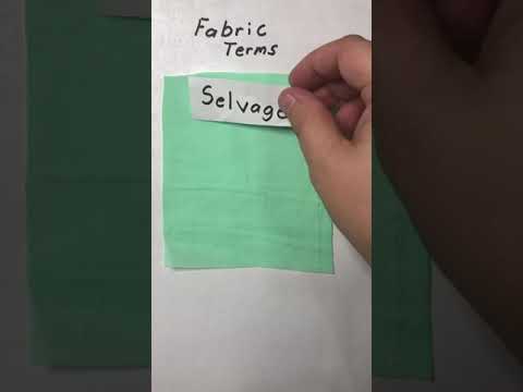 Fabric Terms: Selvage, Warp, Weft, Bias