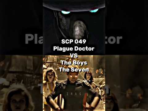 SCP 049 "Plague Doctor" VS The Boys "The Seven" #scp #scpfoundation #scp049 #plaguedoctor #theboys