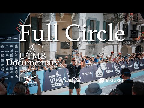 Full Circle | A UTMB Story. Ultra Running Documentary