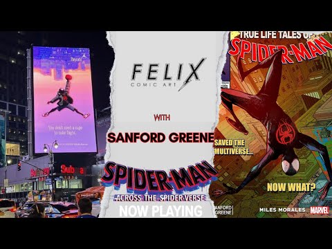 The Felix Comic Art Podcast LIVE (Episode 3): Sanford Greene / ACROSS THE SPIDER-VERSE