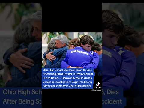 Ohio teen Dylan Veselic, 16, dies after lacrosse accident; safety concerns spark investigation