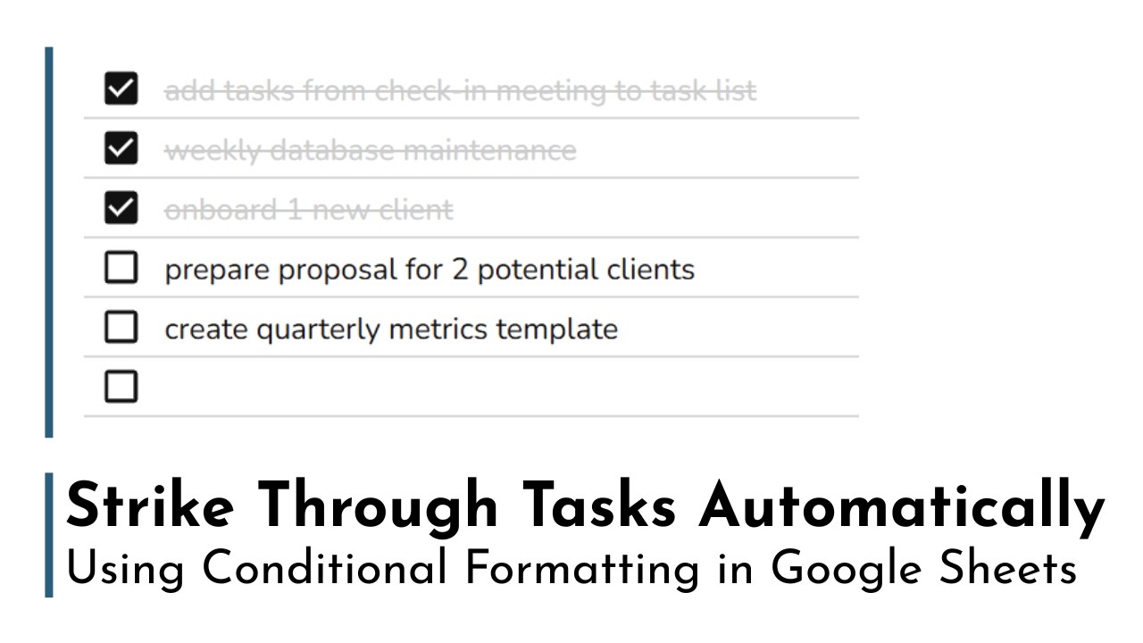 Automatically Strikethrough Tasks in Google Sheets (Checkbox + Conditional Formatting)
