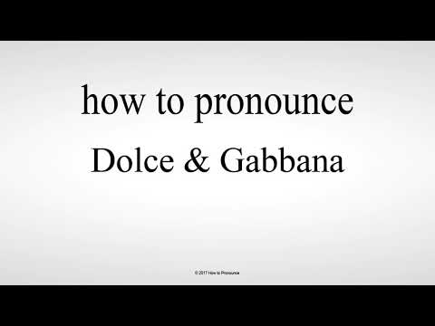 How to Pronounce Dolce & Gabbana