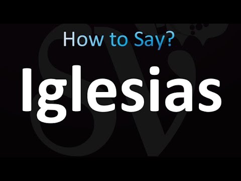 How to Pronounce Iglesias (correctly!)