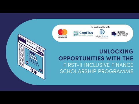 Unlocking Opportunities with the FIRST+II Inclusive Finance Scholarship Programme