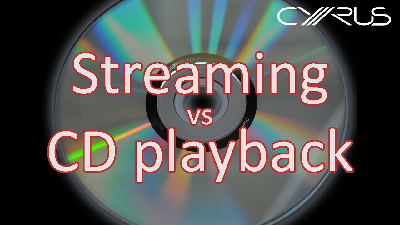 CD Playback vs Streaming