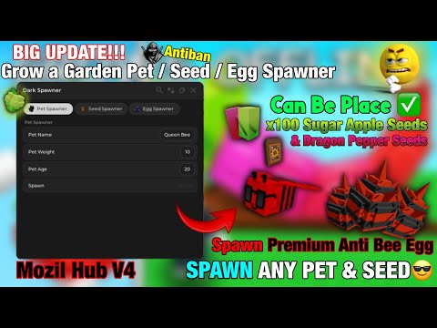 [🛠] BIG UPDATE Pet & Seed & Egg Spawner Grow a Garden 🍏 Script - Mozil Hub V4 | PLACEABLE | KEYLESS