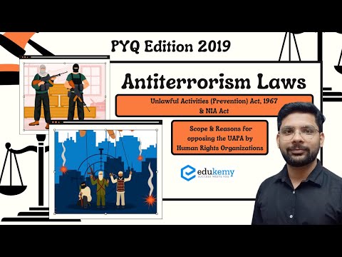 Antiterrorism Laws - Unlawful Activities (Prevention) Act, 1967& NIA Act - UPSC PYQ 2019 | Edukemy