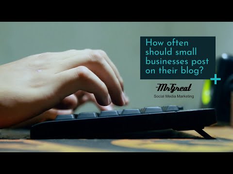 How often should small businesses post on their blog?