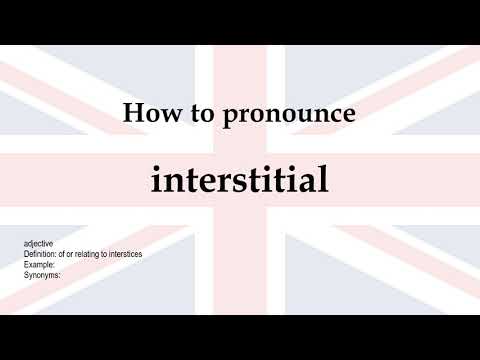 How to pronounce 'interstitial' + meaning