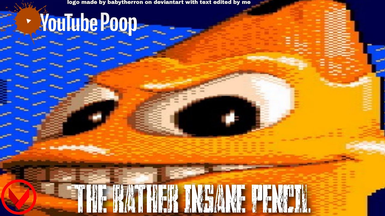 [YTP] The Rather Insane Pencil