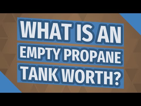 What is an empty propane tank worth?
