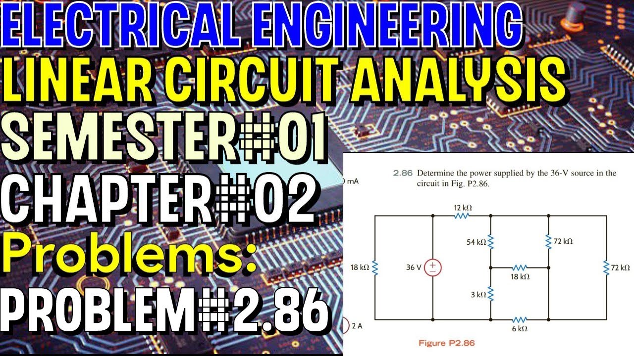 Linear Circuit Analysis | Chapter#02 | Problem#2.86 | Basic Engineering Circuit Analysis