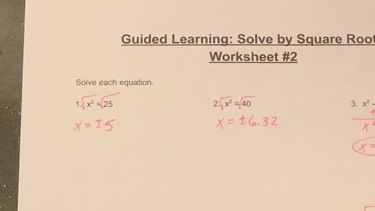 Guided Learning: Solve by Square Roots Worksheet #2
