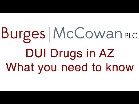 DUI Drugs Arizona - What you need to know
