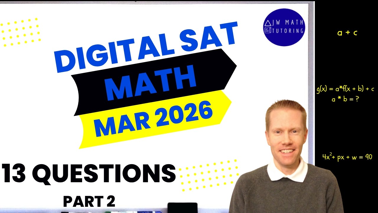 Digital SAT Math March 2026 13 Questions (Part 2)-Full Solutions & Explanations