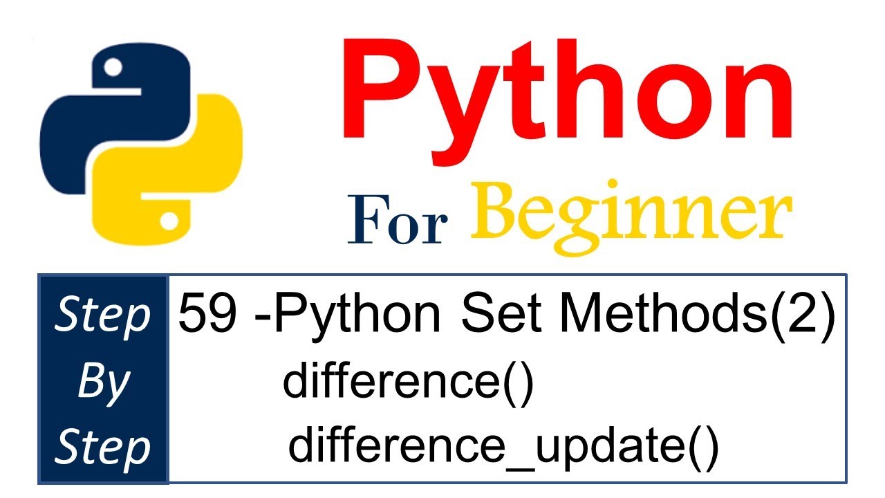 59 - Python Set Methods Part (2) difference() - difference_update()