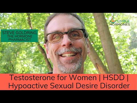 Testosterone for Women | Hypoactive Sexual Desire Disorder | HSDD in Women