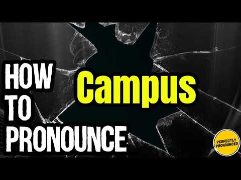 How To Pronounce Campus? (CORRECTLY) Meaning & Pronunciation