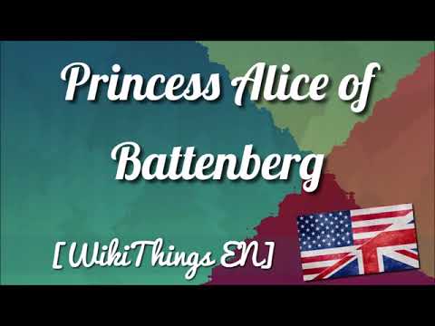Princess Alice of Battenberg [WikiThings EN]