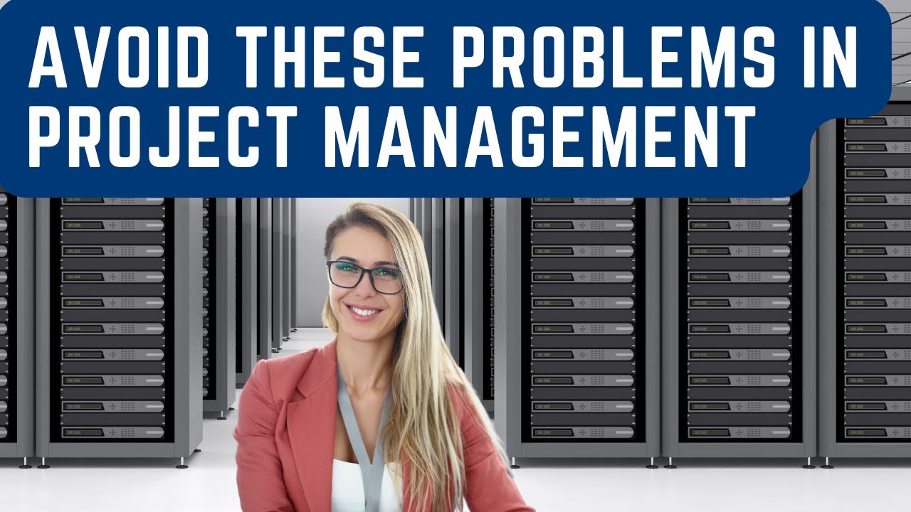 4 Data Center Project Management Problems You Can Avoid