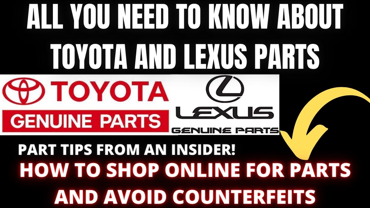 All you need to know about Toyota and Lexus Parts. How to find deals?