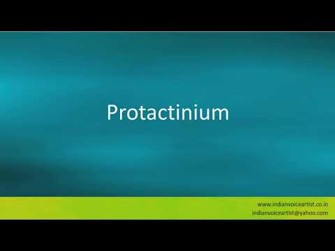 Pronunciation of the word(s) "Protactinium".
