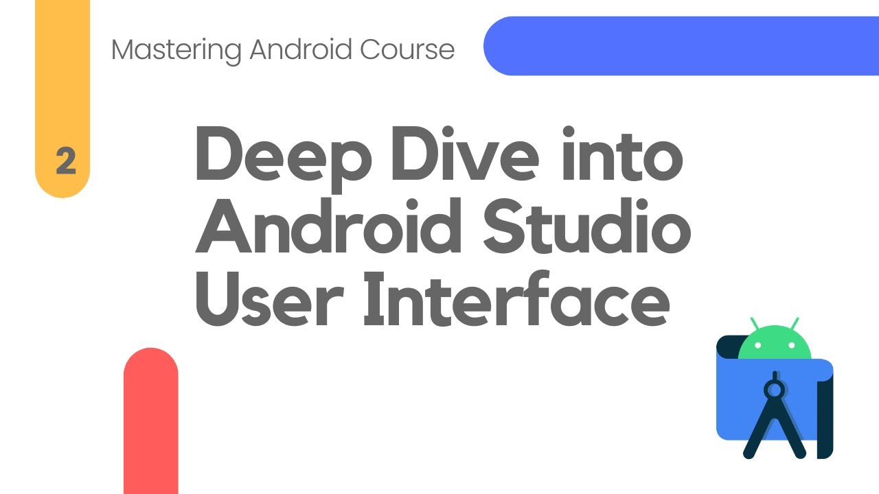 Android Studio User Interface - Mastering Android #2
