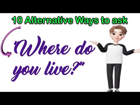 10 Alternative Ways to Ask 'Where Do You Live?' - Synonyms for Residence, Location, and Hometown