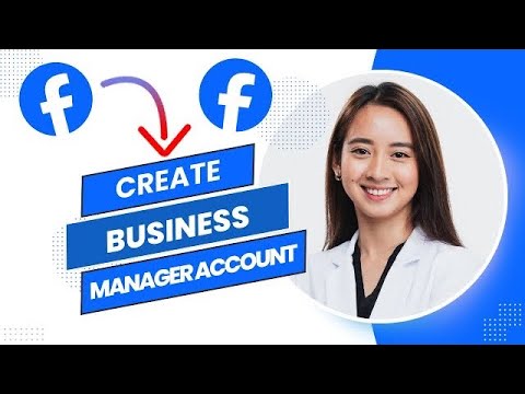How To Create A Business Manager Account On Facebook (Full Guide).